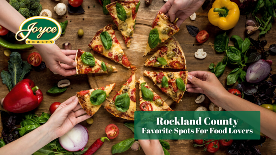 Rockland County Favorite Spots For Food Lovers | Joyce Realty